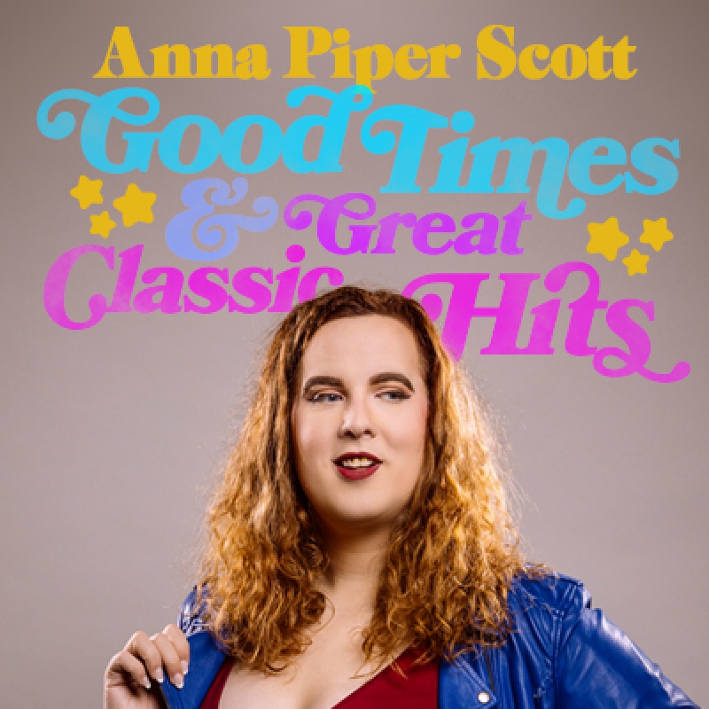 Megatix - Anna Piper Scott - Good Times and Great Classic Hits