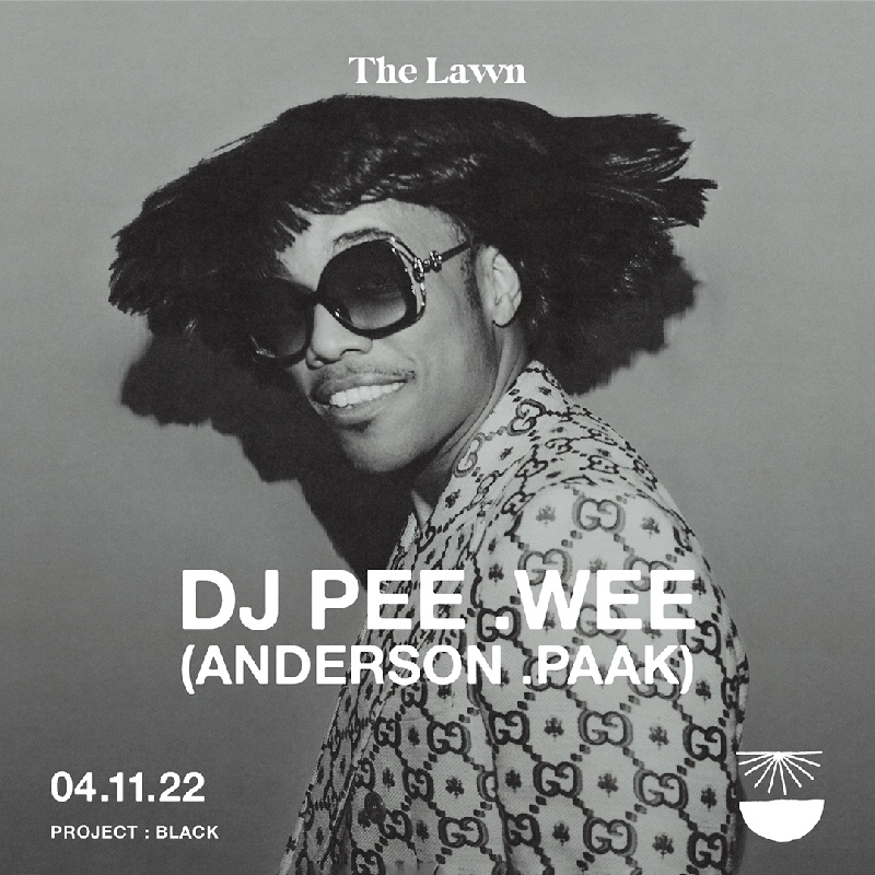Megatix - THE LAWN PRESENTS: DJ PEE .WEE (Anderson .Paak)
