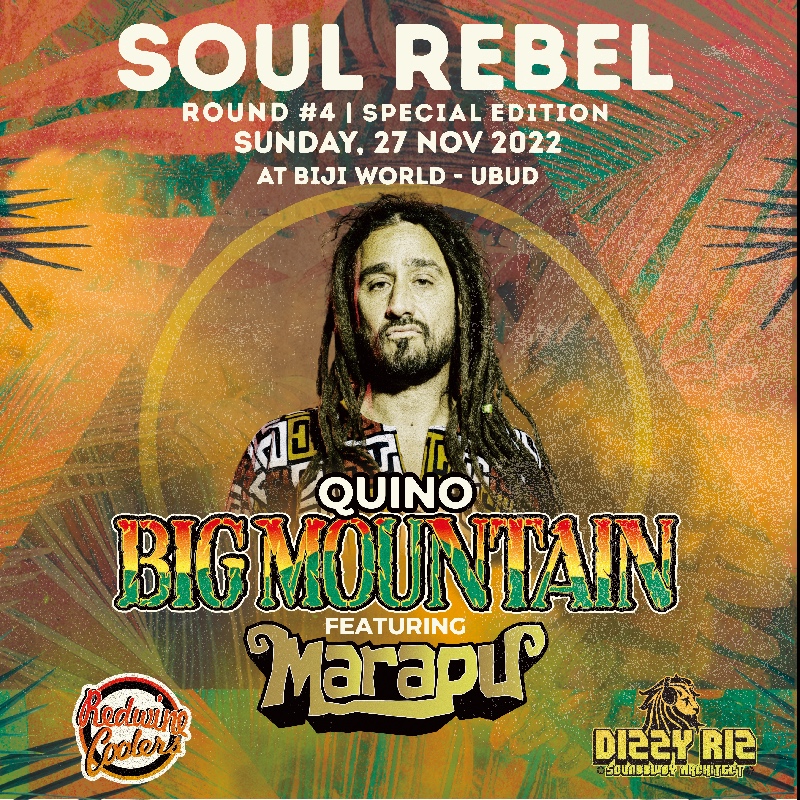 Megatix - Quino BIG MOUNTAIN Ft. MARAPU - SOUL REBEL #4 Special Edition ...