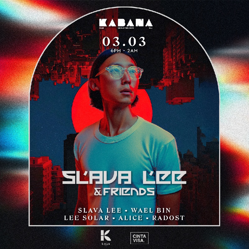 Megatix - SLAVA LEE AND FRIENDS x KABANA