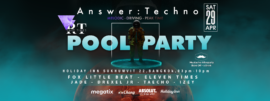 Megatix - Answer: Techno, POOL PARTY | Holiday Inn Bangkok, by Rave Times