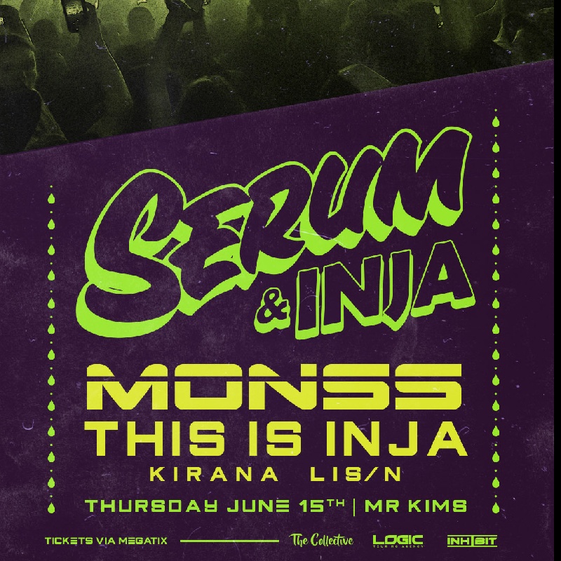 Megatix - Serum & Inja, Monss • #TheCollectiveDnB