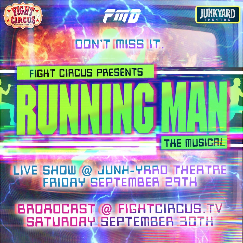 Megatix - Fight Circus presents - Running Man, the Musical