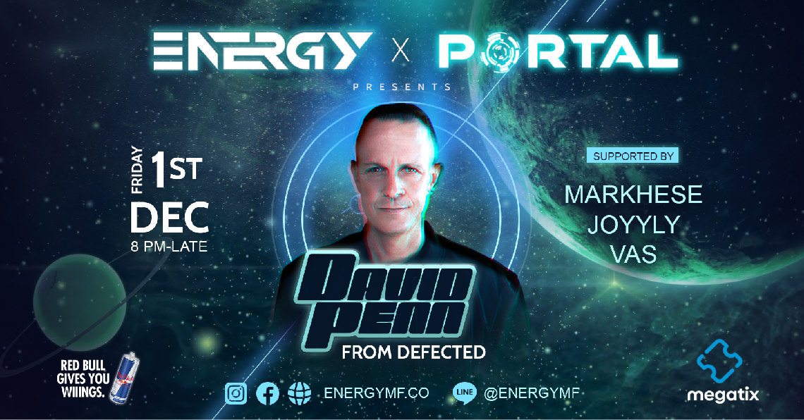 Megatix - ENERGY x PORTAL Presents : David Penn From DEFECTED