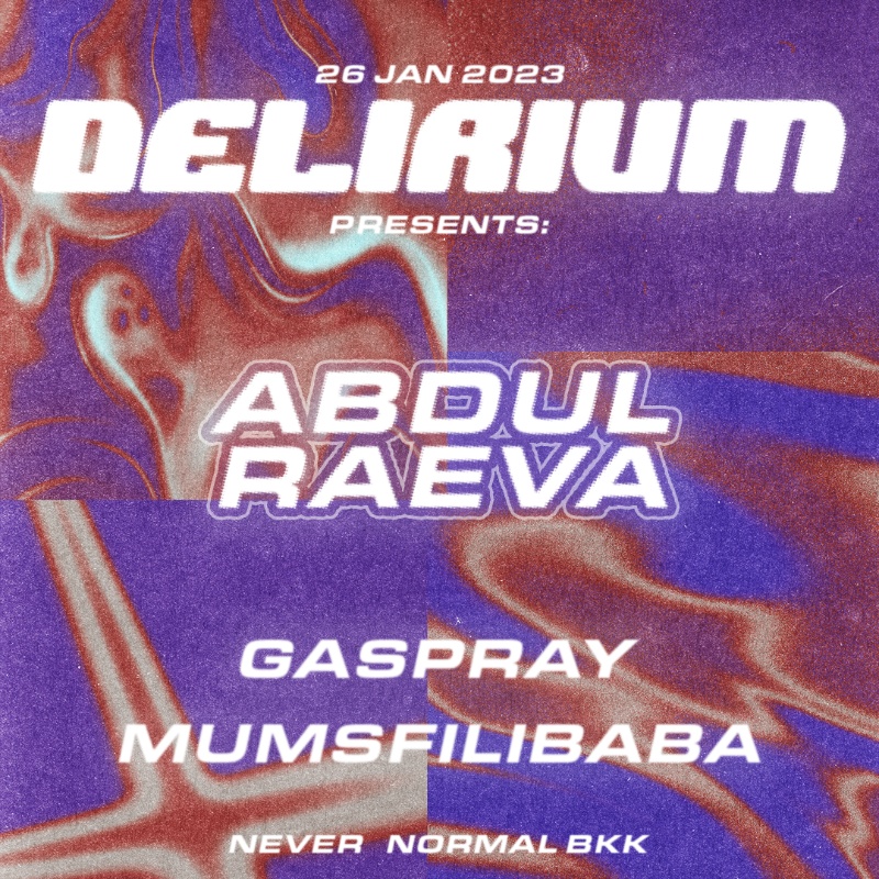 Megatix - Delirium presents Abdul Raeva @ Never Normal