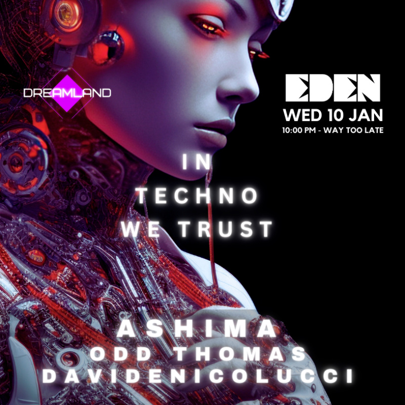 Megatix - IN TECHNO WE TRUST Dreamland at Eden Bangkok Wednesday 10 January